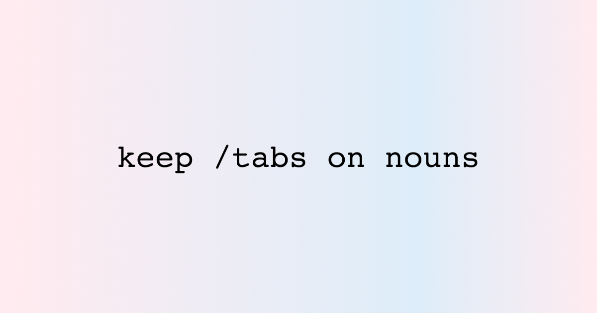 tabs on nouns